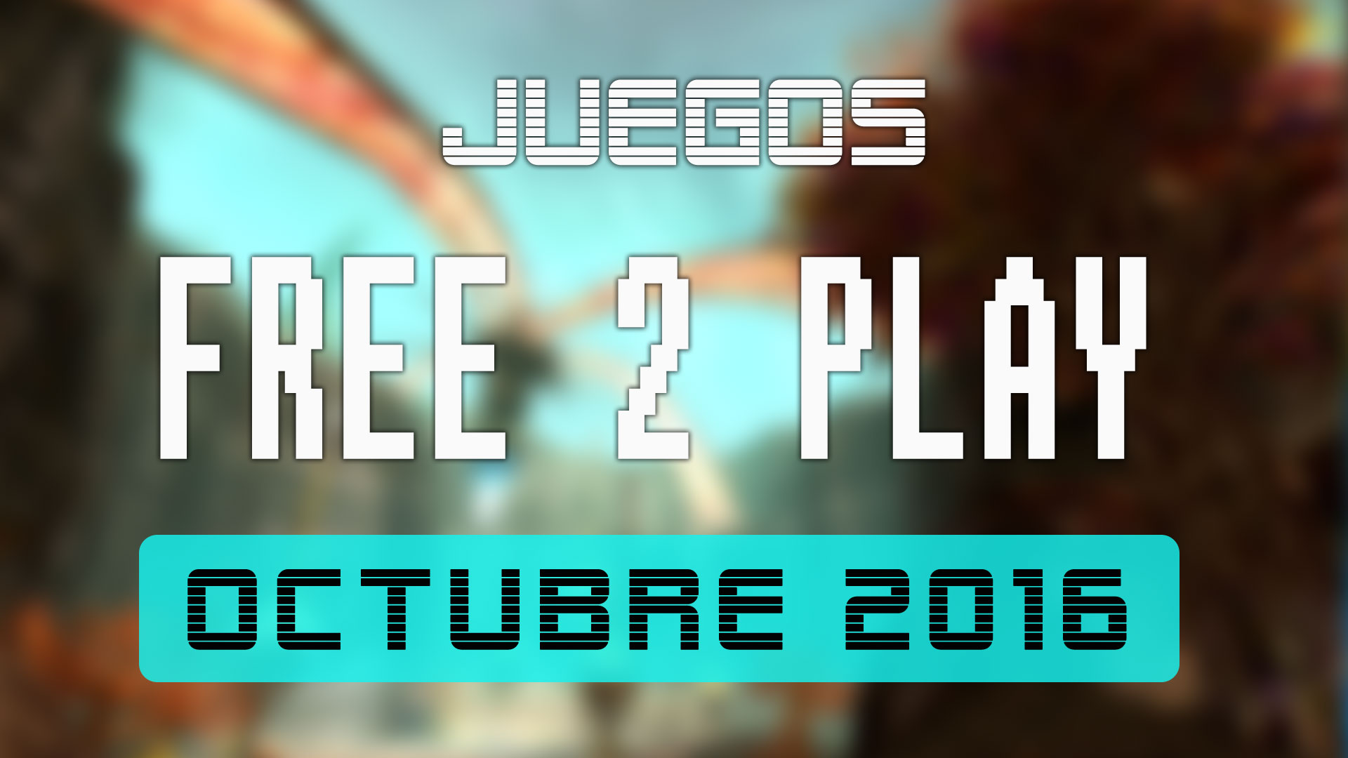 Lanzamientos Free-to-Play octubre de 2016 – Zona MMORPG