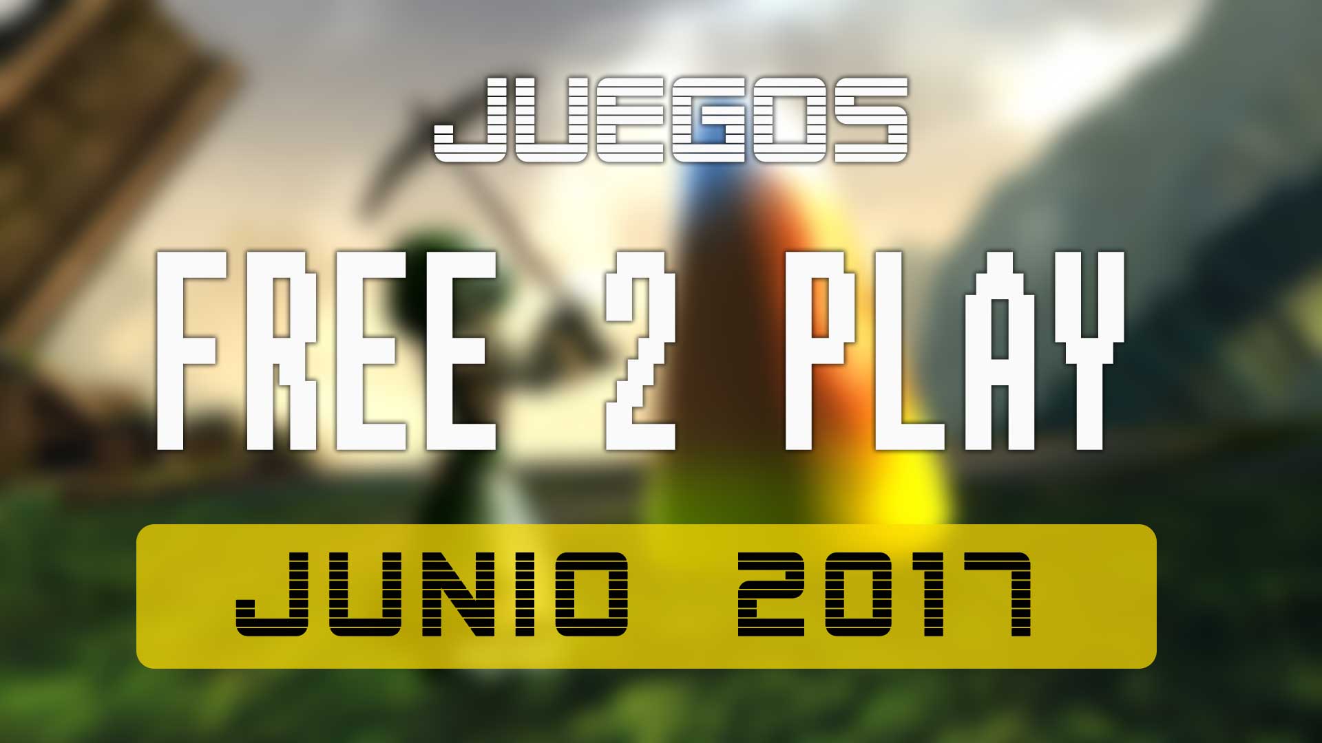 Lanzamientos Free-to-Play junio 2017 – Zona MMORPG